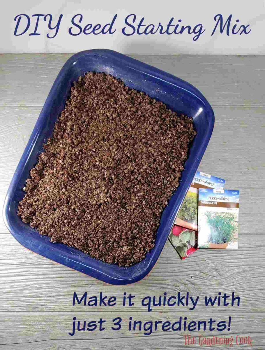 DIY Seed Starting Mix Plus a Soilless Potting Mix Recipe